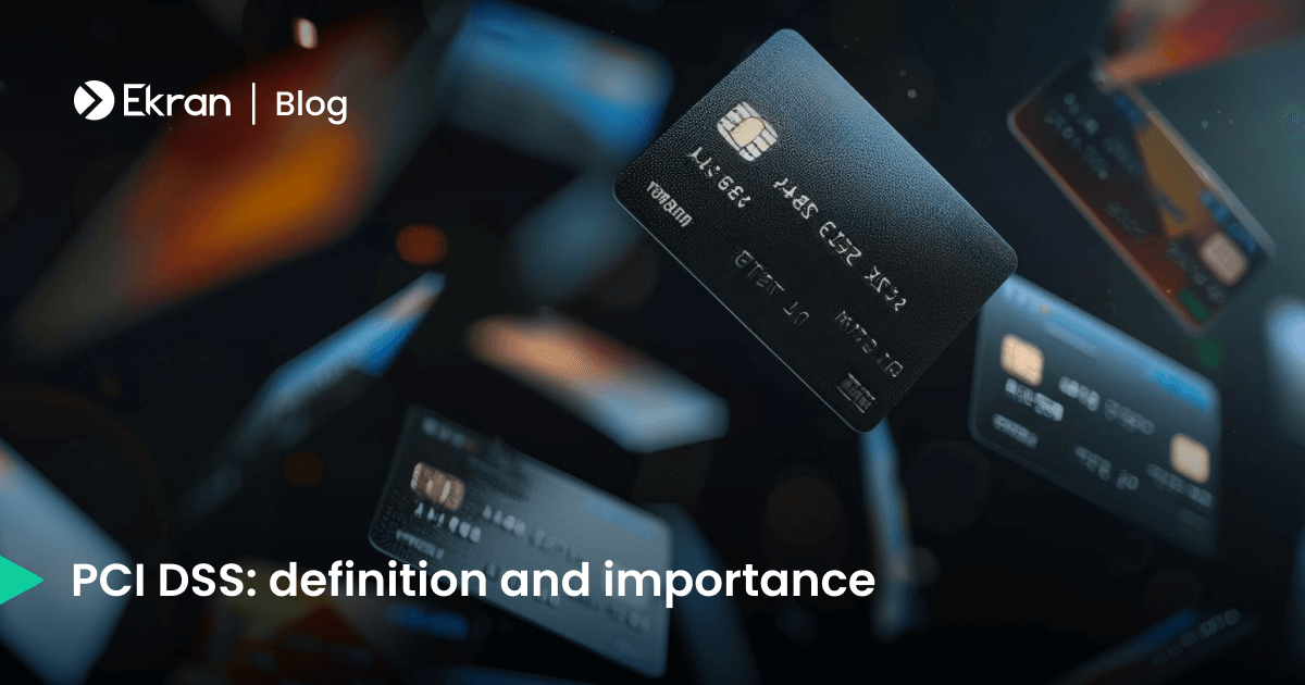What Is PCI DSS? Definition & What Does PCI Stand For — Syteca
